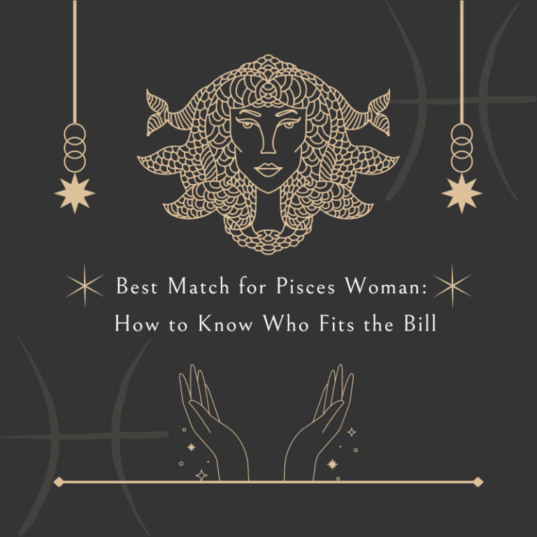 Best Match for Pisces Woman: How to Know Who Fits the Bill