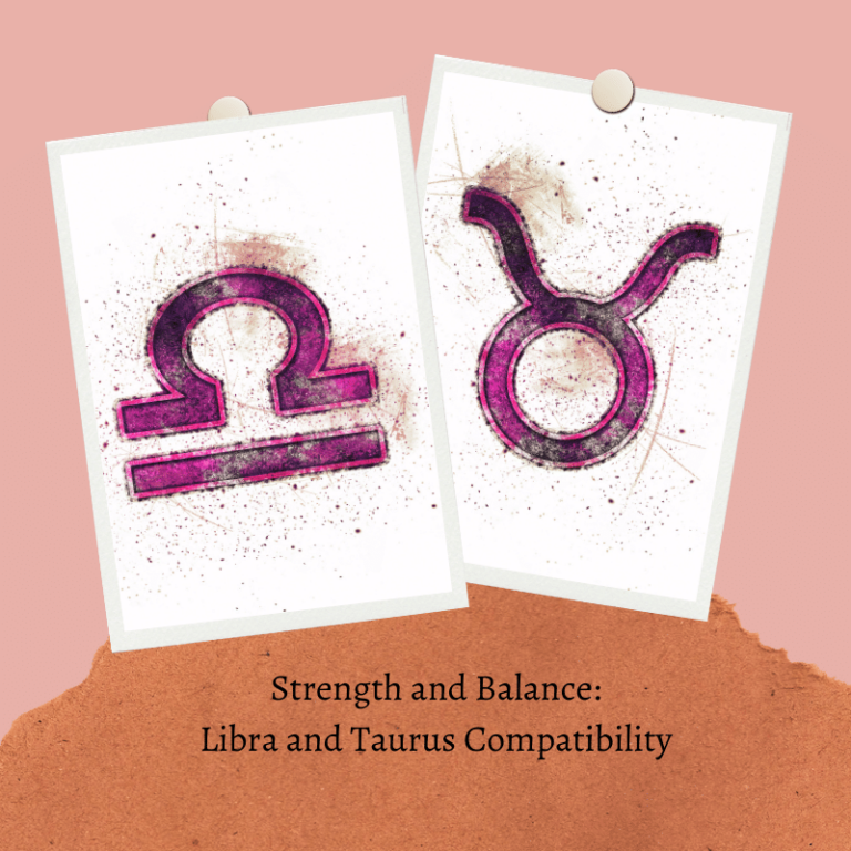 Strength and Balance: Libra and Taurus Compatibility - Trusted Astrology