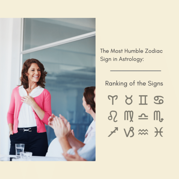 What is the Most Humble Zodiac Sign? Ranking the Most to Least Humble