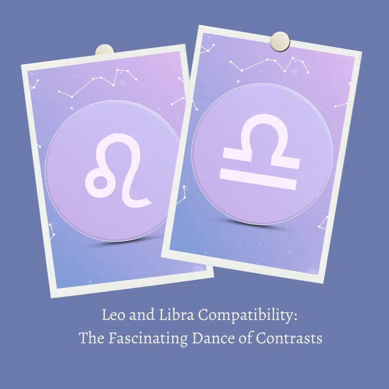 Leo and Libra Compatibility: The Fascinating Dance of Contrasts