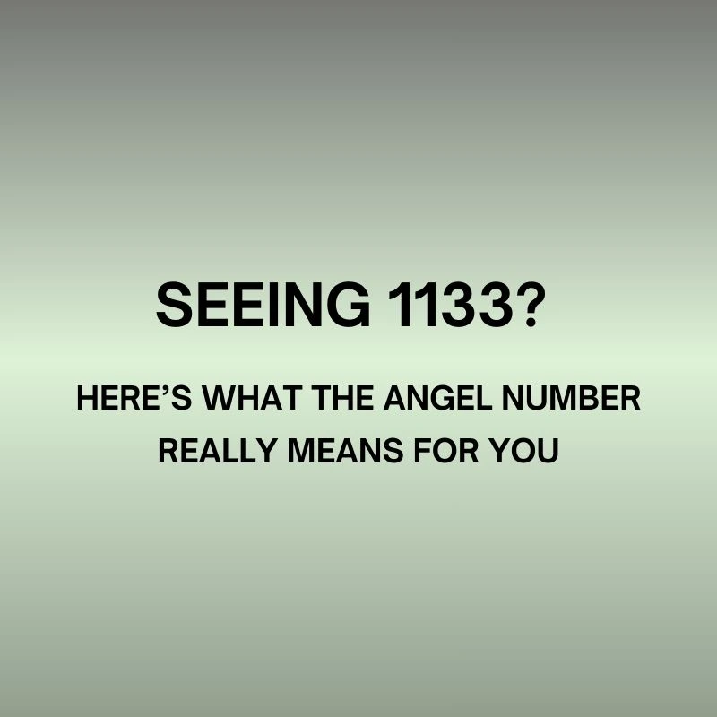 1133 Angel Number: Decoding the Universe’s Mystical Messages - Trusted ...